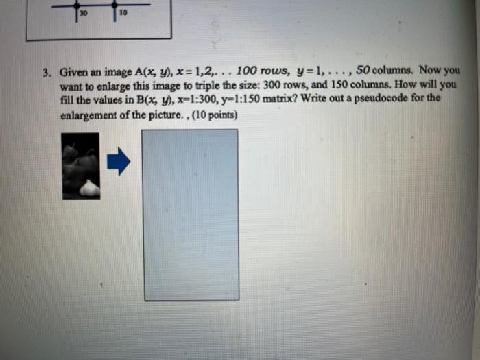 Solved 3. Given an image A(x,y),x=1,2,…100 rows, y=1,…,50 | Chegg.com