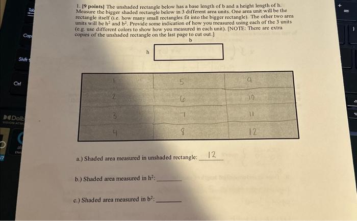Solved 1. [9 points] The unshaded rectangle below has a base | Chegg.com