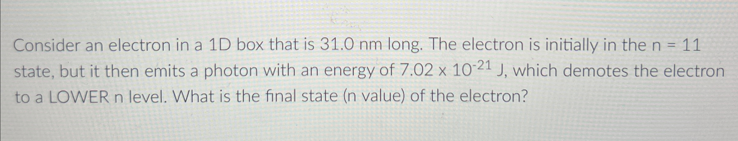 Consider an electron in a 1D box that is 31.0nm | Chegg.com