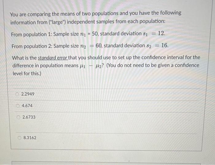 Solved You are comparing the means of two populations and | Chegg.com