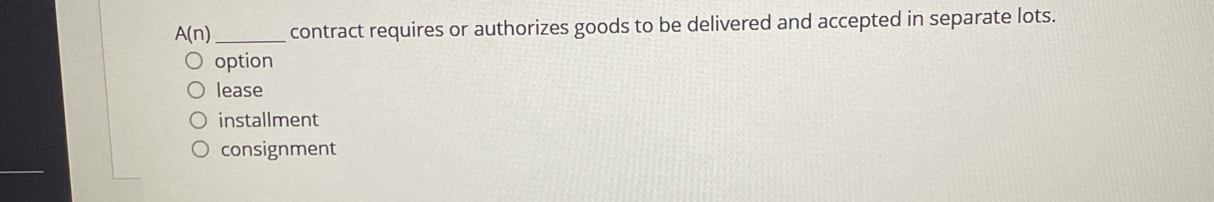High Quality SOLUTION A(n) ﻿contract requires or authorizes goods to be | Chegg.com