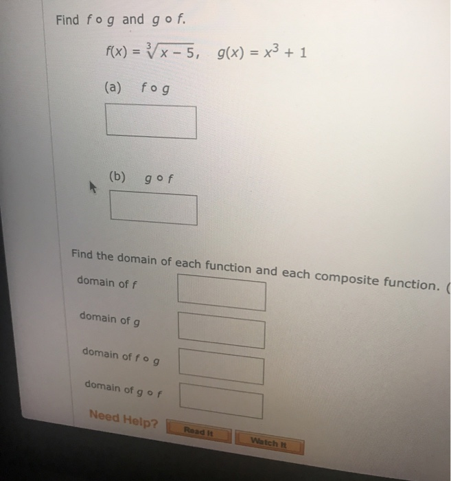 Solved Find fog and gof. f(x) = x-5, g(x) = x3 + 1 (a) fog | Chegg.com