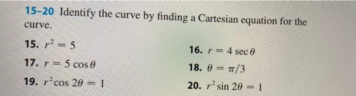 Solved 15 20 Identify The Curve By Finding A Cartesian