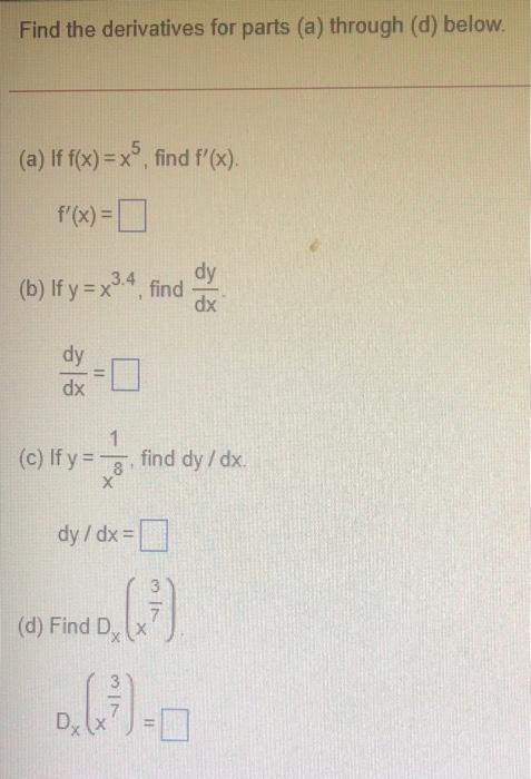 Solved Find the derivatives for parts (a) through (d) below. | Chegg.com