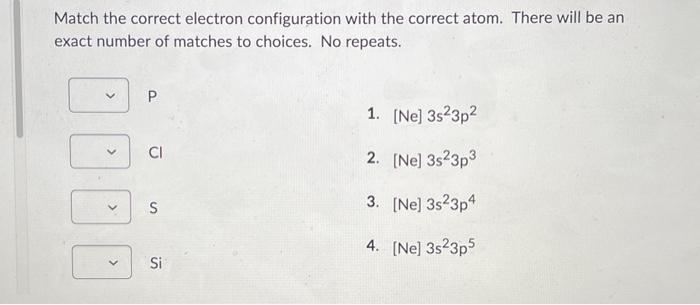 Solved Match the correct electron configuration with the | Chegg.com