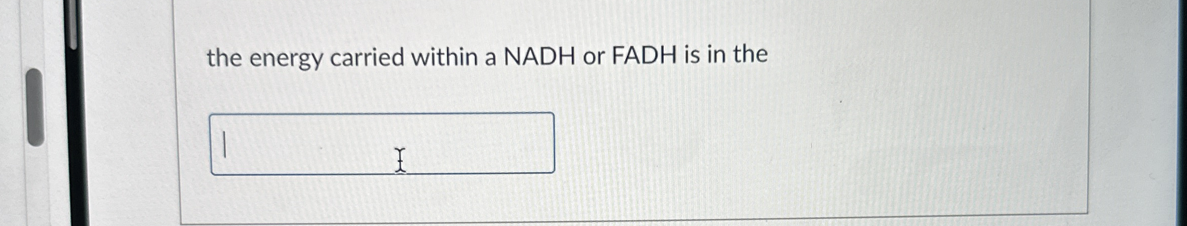 Solved the energy carried within a NADH or FADH is in the | Chegg.com