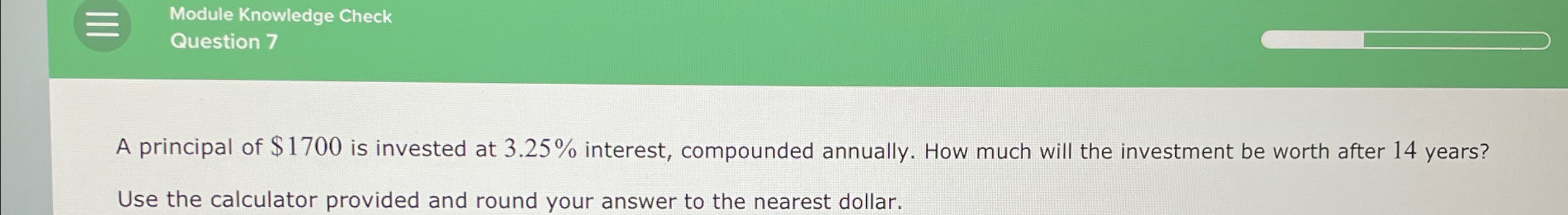 Solved Module Knowledge CheckQuestion 7A principal of $1700 | Chegg.com