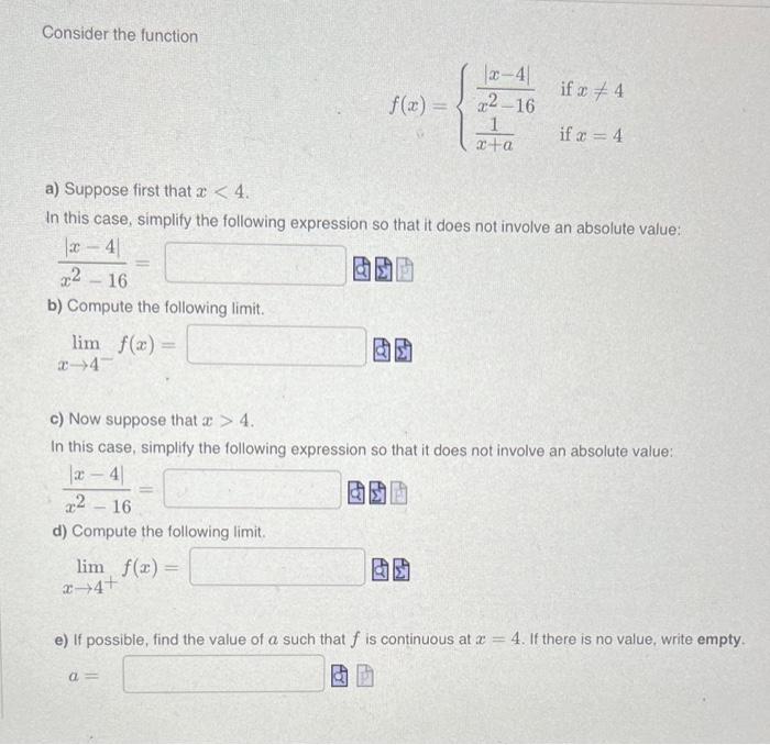 Solved Consider the function f(x)={x2−16∣x−4∣x+a1 if x =4 if | Chegg.com