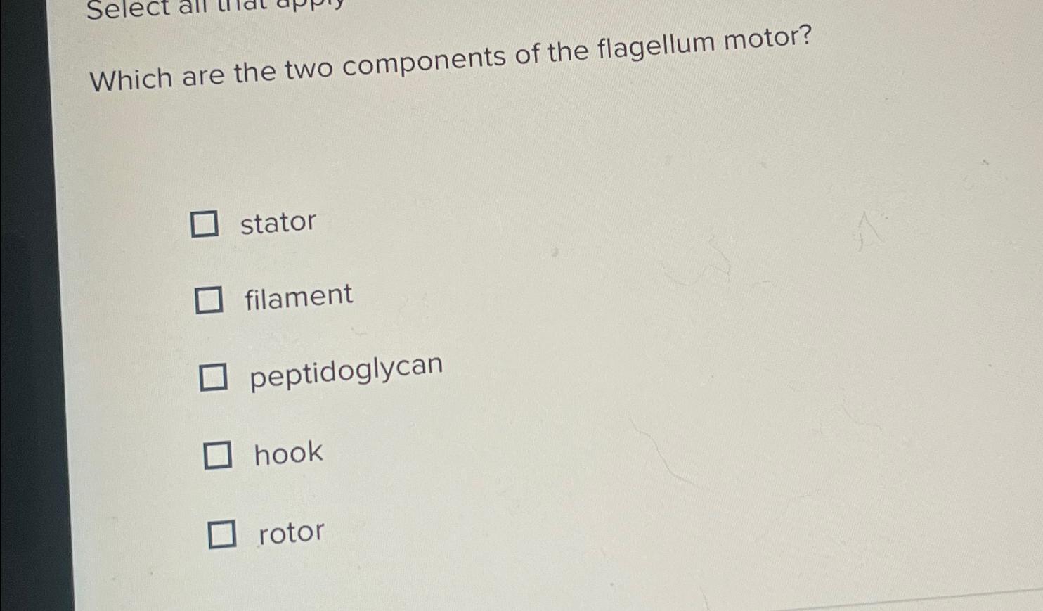Solved Which are the two components of the flagellum | Chegg.com