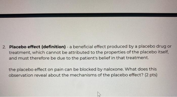 Solved 2. Placebo effect (definition) - a beneficial effect | Chegg.com