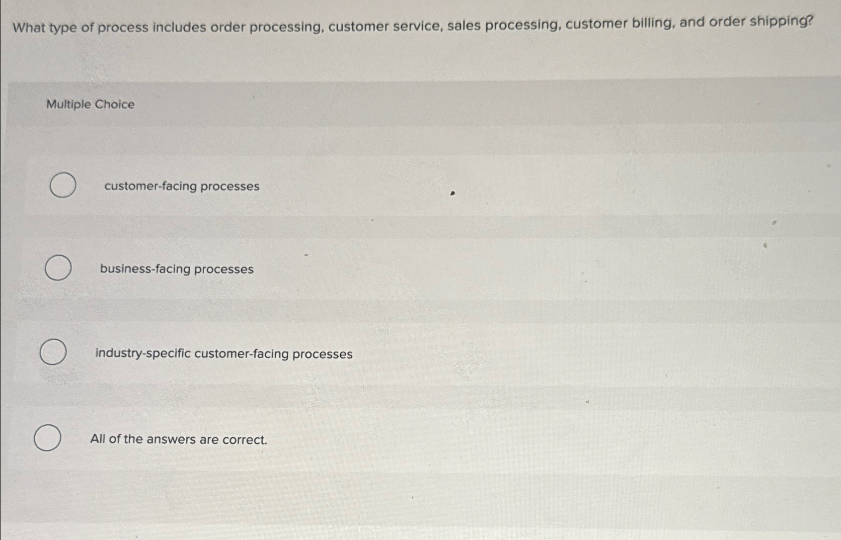 Solved What type of process includes order processing, | Chegg.com
