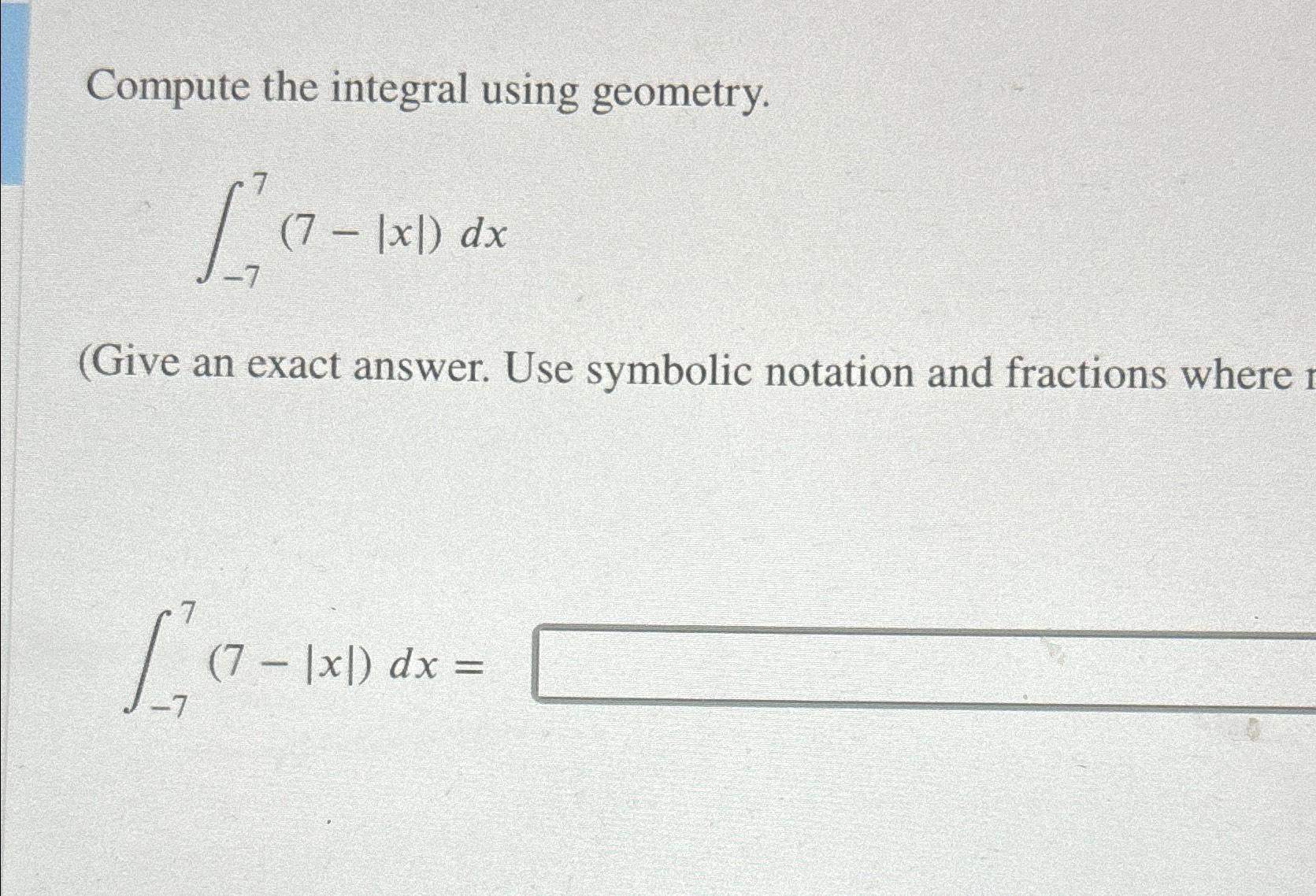 Solved Compute the integral using | Chegg.com