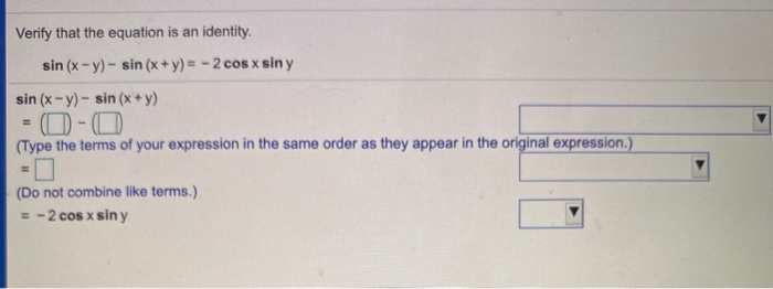 Solved Verify that the equation is an identity. sin (x - y) | Chegg.com