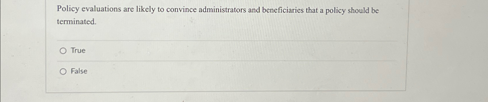 Solved Policy evaluations are likely to convince | Chegg.com