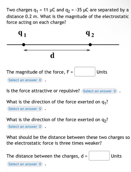 Solved Two charges q1=11μC and q2=−35μC are separated by a | Chegg.com