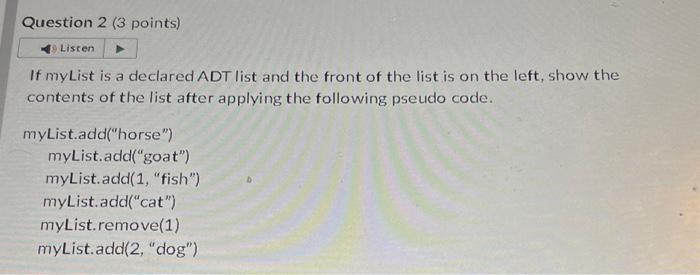 Solved If myList is a declared ADT list and the front of the | Chegg.com