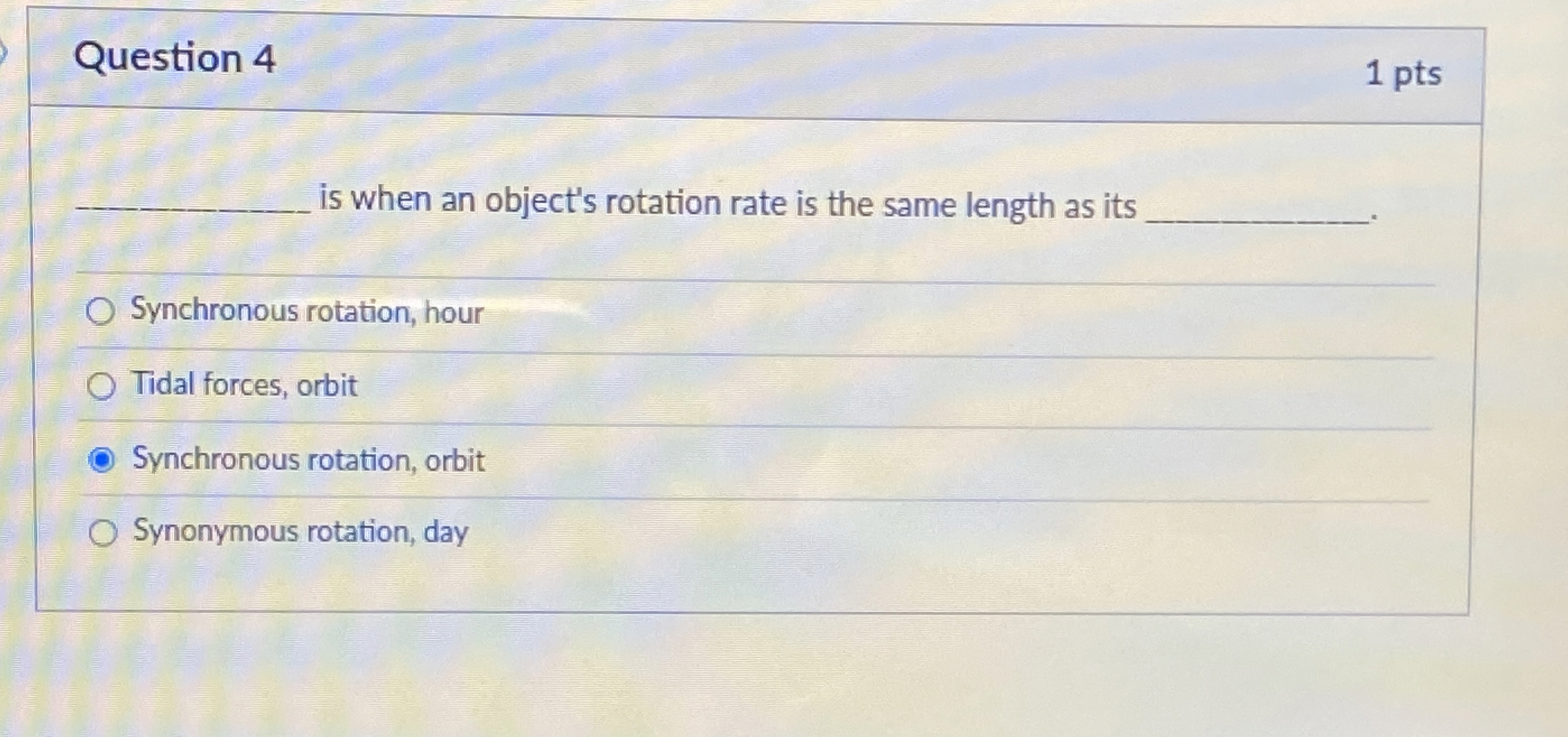Solved Question 4_____ ﻿is when an object's rotation rate is | Chegg.com