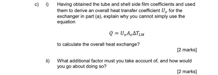 Solved c) i) Having obtained the tube and shell side film | Chegg.com