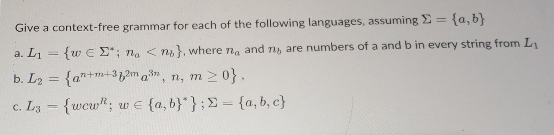 Solved a {a,b} Give a context-free grammar for each of the | Chegg.com