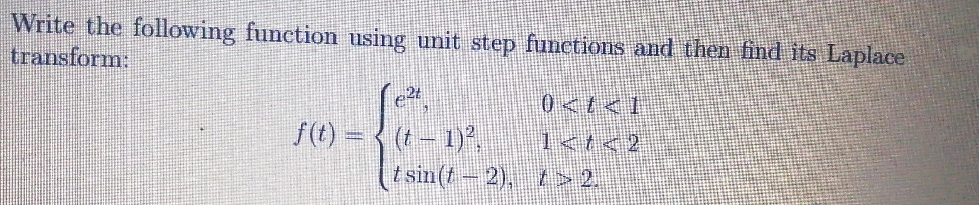 Solved Write the following function using unit step | Chegg.com