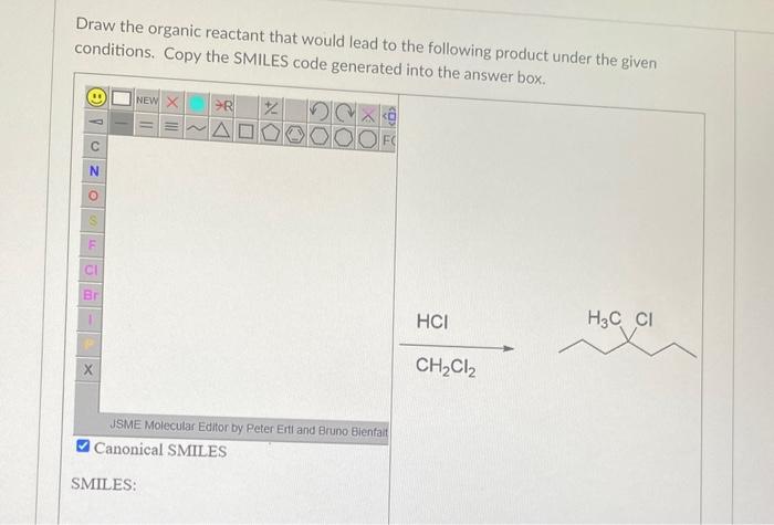 Solved Draw the organic reactant that would lead to the | Chegg.com