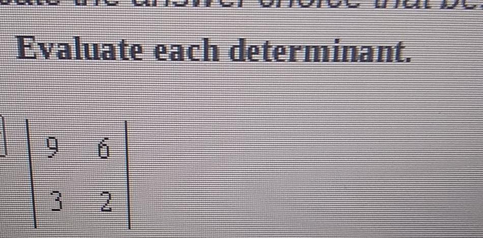 Solved Evaluate each determinant. o 2 | Chegg.com