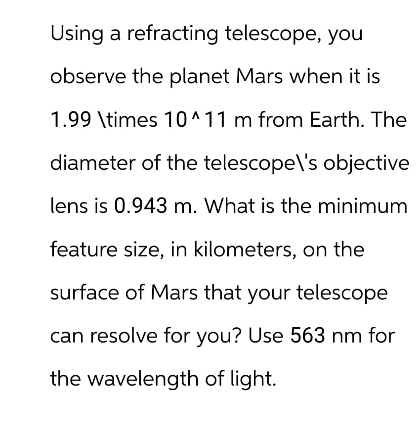 Solved Using a refracting telescope, you observe the planet | Chegg.com