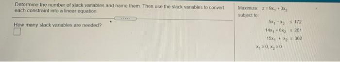 Solved Determine the number of slack variables and name them | Chegg.com