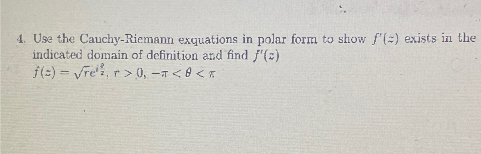 Solved Use the Cauchy-Riemann exquations in polar form to | Chegg.com