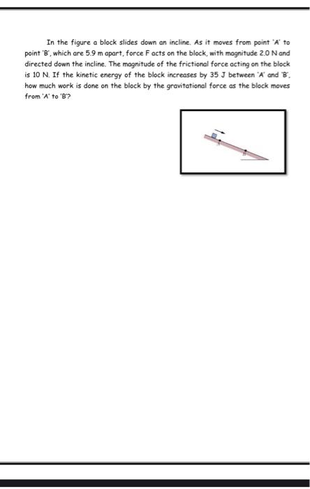 Solved In the figure a block slides down an incline. As it | Chegg.com