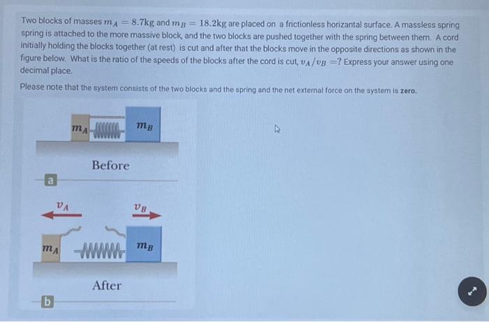 Solved Two blocks of masses mA=8.7 kg and mB=18.2 kg are | Chegg.com