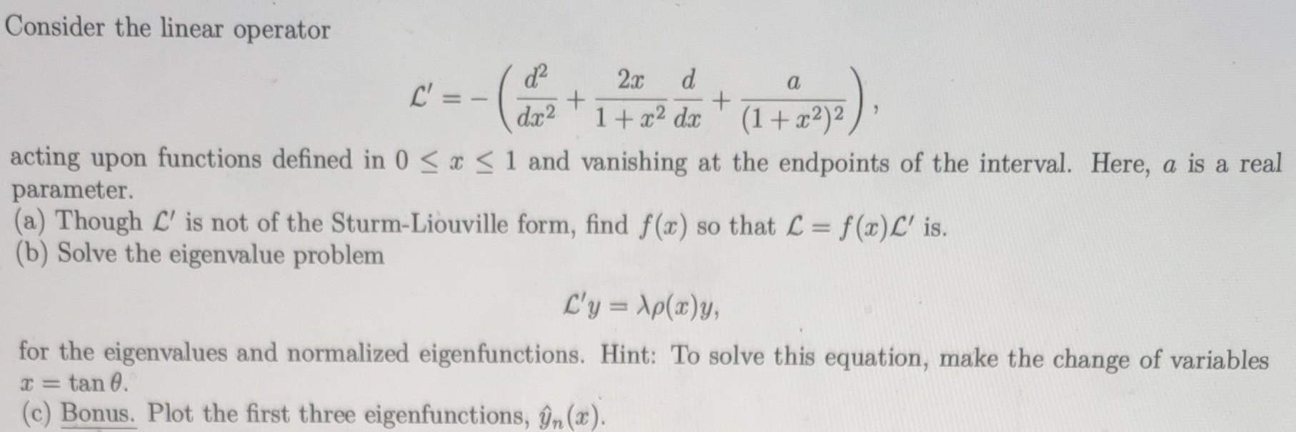 Solved Consider the linear operator | Chegg.com
