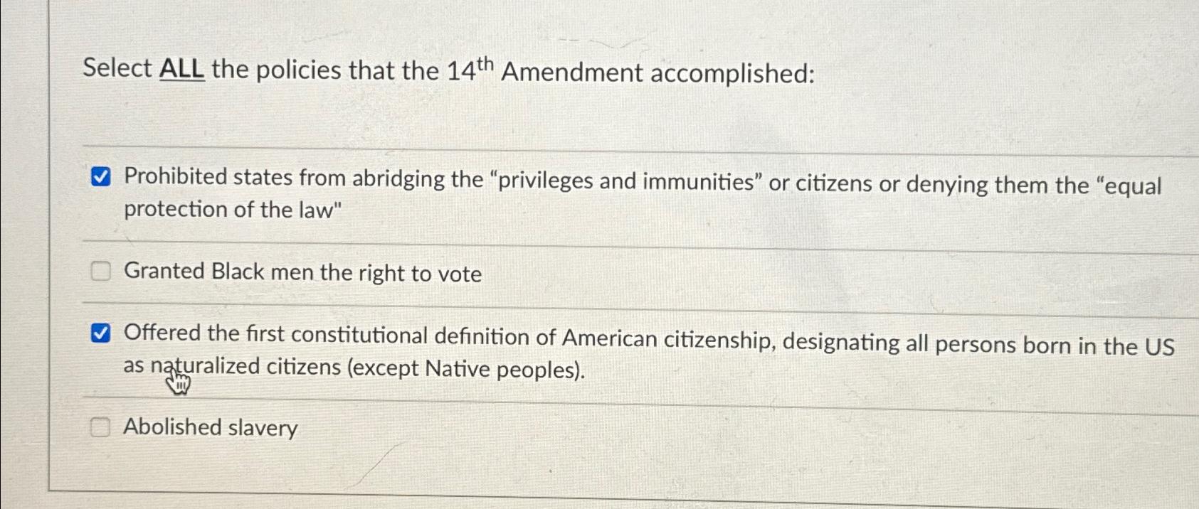 Solved Select ALL the policies that the 14th ﻿Amendment | Chegg.com