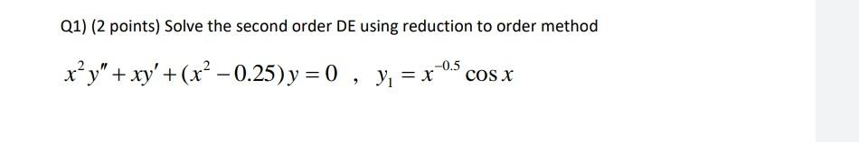 Solved Q1) (2 points) Solve the second order DE using | Chegg.com
