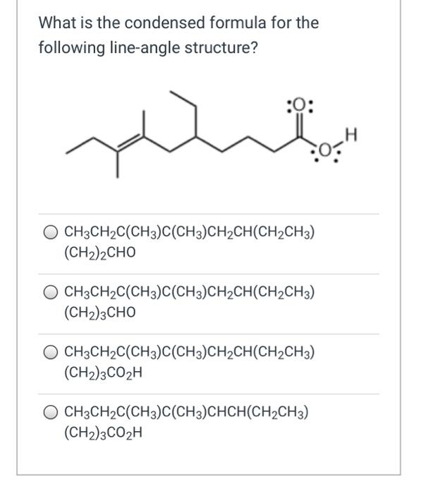 Solved What is the condensed formula for the following | Chegg.com
