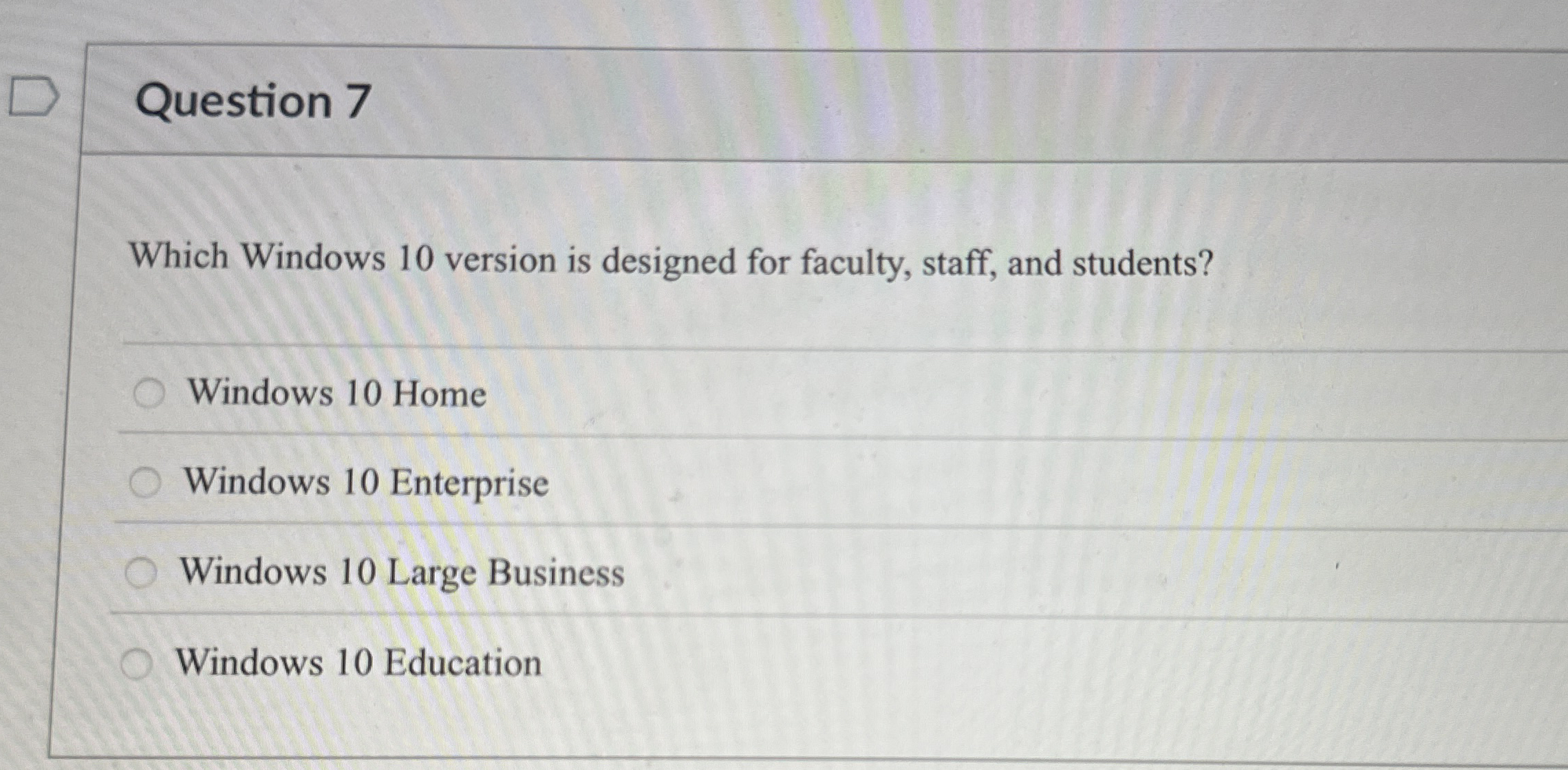 Question 7Which Windows 10 ﻿version is designed for | Chegg.com