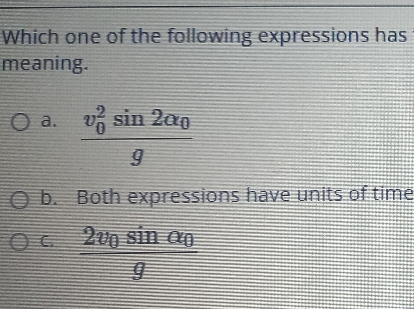 Solved Which one of the following expressions has meaning. O | Chegg.com