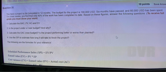 Solved Question 35 10 points Save Answ You have a project to | Chegg.com