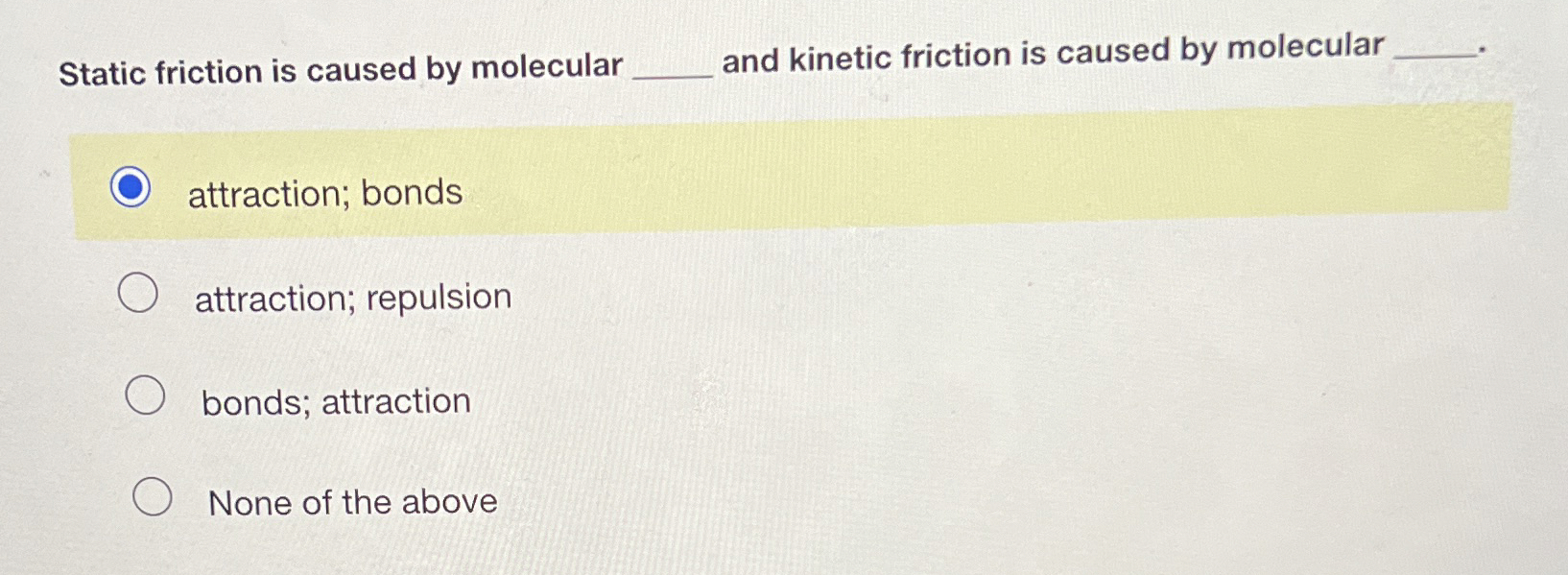 Solved Static friction is caused by molecular q, ﻿and | Chegg.com