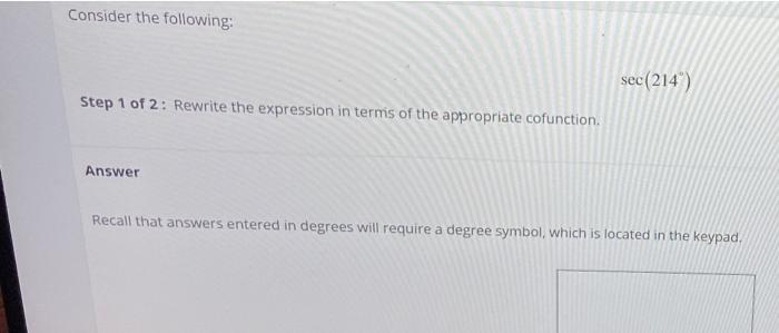 Solved Consider the following: sec(214) Step 1 of 2: Rewrite | Chegg.com