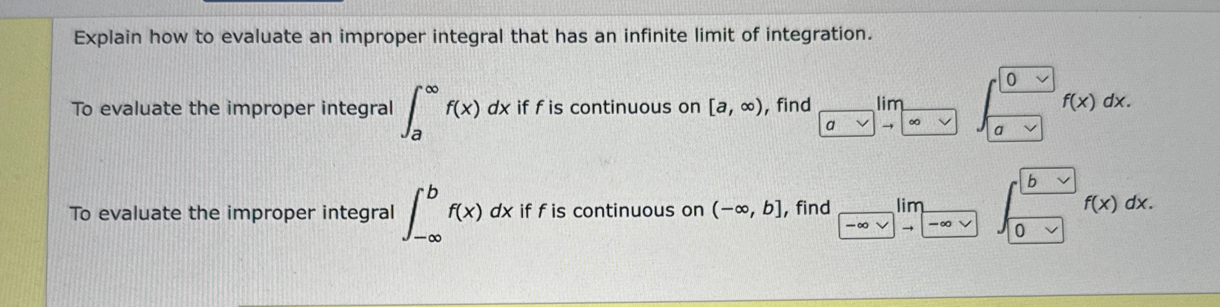 Solved Explain how to evaluate an improper integral that has | Chegg.com