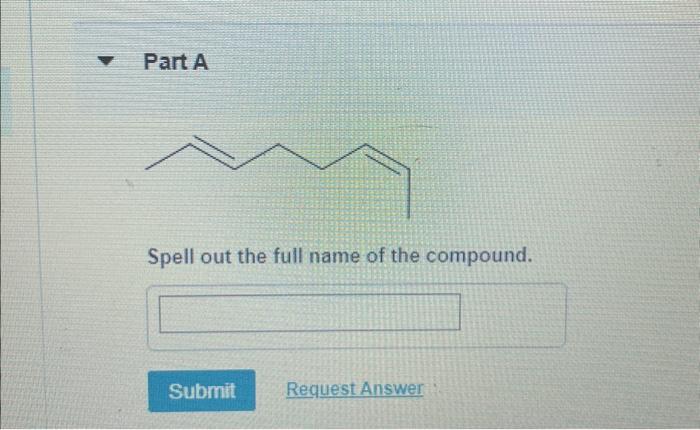 Solved Spell out the full name of the compound. | Chegg.com