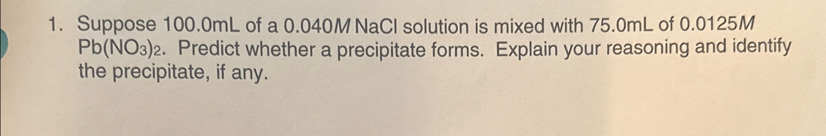 Solved Suppose 100.0mL ﻿of a 0.040MNaCl solution is mixed | Chegg.com