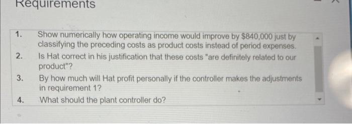 Solved Requirements 1. Show numerically how operating income | Chegg.com