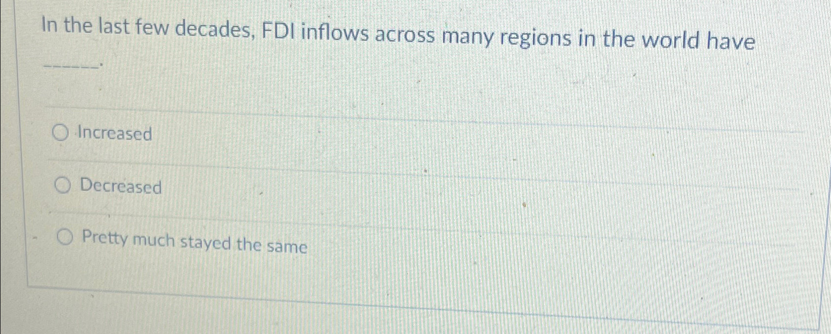 Solved In the last few decades, FDI inflows across many | Chegg.com