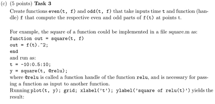 Solved (c) (5 points) Task 3 Create functions even(t, f) and | Chegg.com