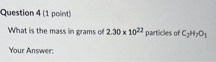 Solved What is the mass in grams of 2.30×1022 particles of | Chegg.com