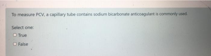 Solved To measure PCV, a capillary tube contains sodium | Chegg.com