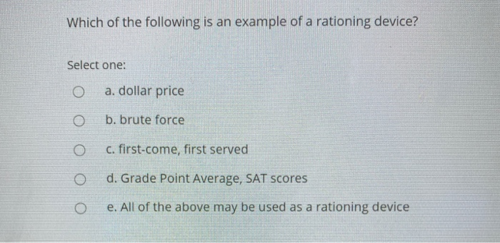 Solved Which of the following is an example of a rationing | Chegg.com