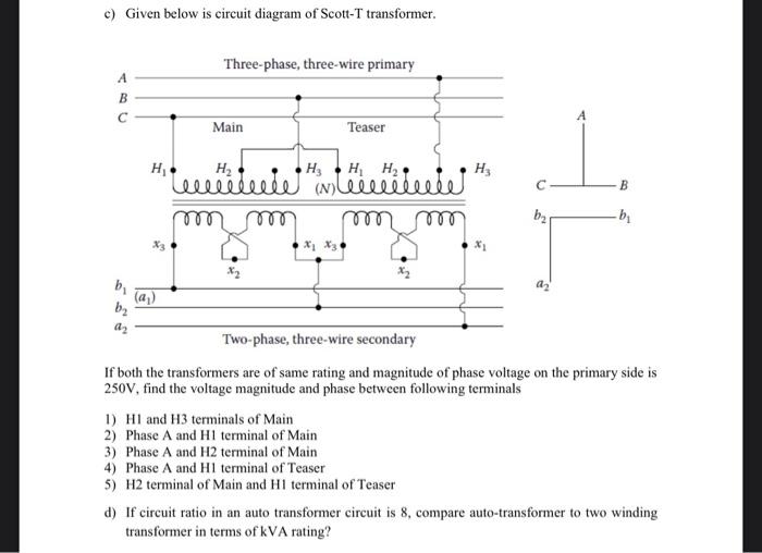 Solved c) Given below is circuit diagram of Scott-T | Chegg.com